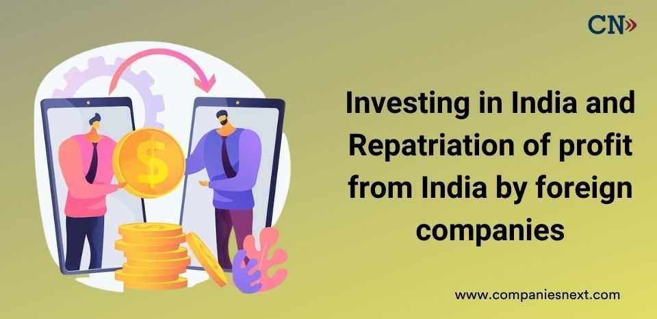 Repatriating Funds & Managing Profits for Foreign Companies in India
